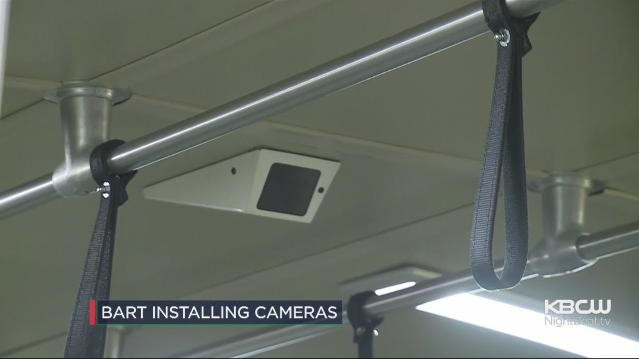 BART plans to install working security cameras on all trains | Security ...
