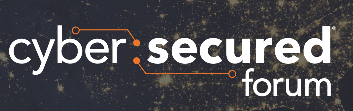 Cyber:Secured Forum announces 2019 speakers | Security Info Watch